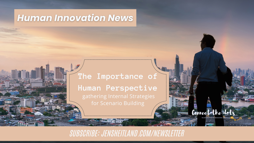 The Importance of Human Perspective - The newsletter for Innovative ...