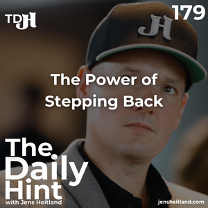 179 - The Power of Stepping Back — Jens Heitland