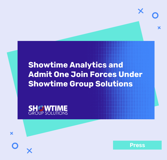 Showtime Analytics and Admit One Join Forces Under Showtime Group ...