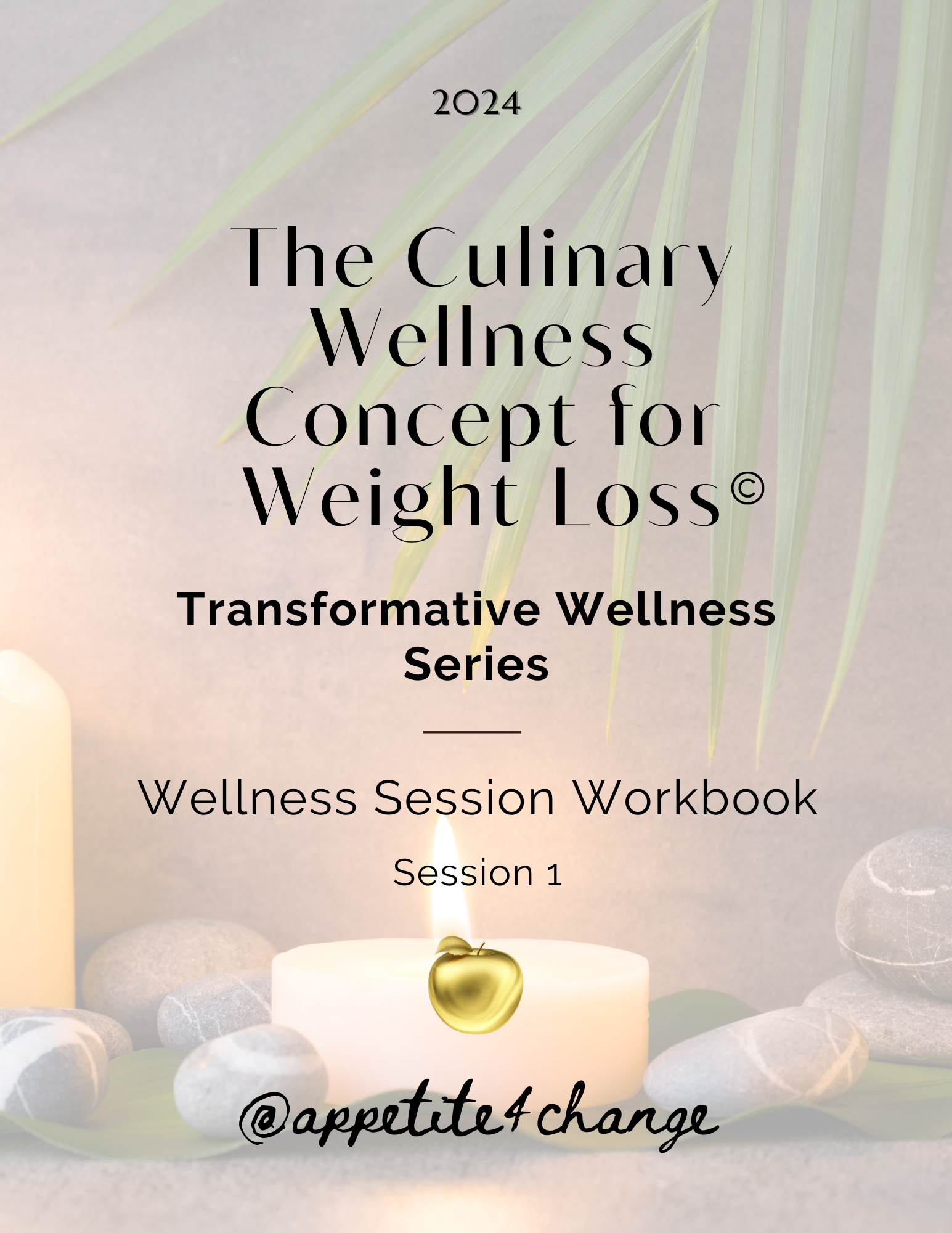TRANSFORMATIVE WELLNESS STUDY GUIDE — Appetite 4 Change, LLC