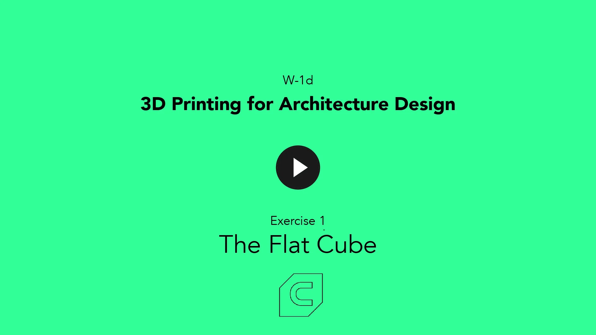 W-1d: Intro to 3D Printing for Architectural Design — 3D Jony