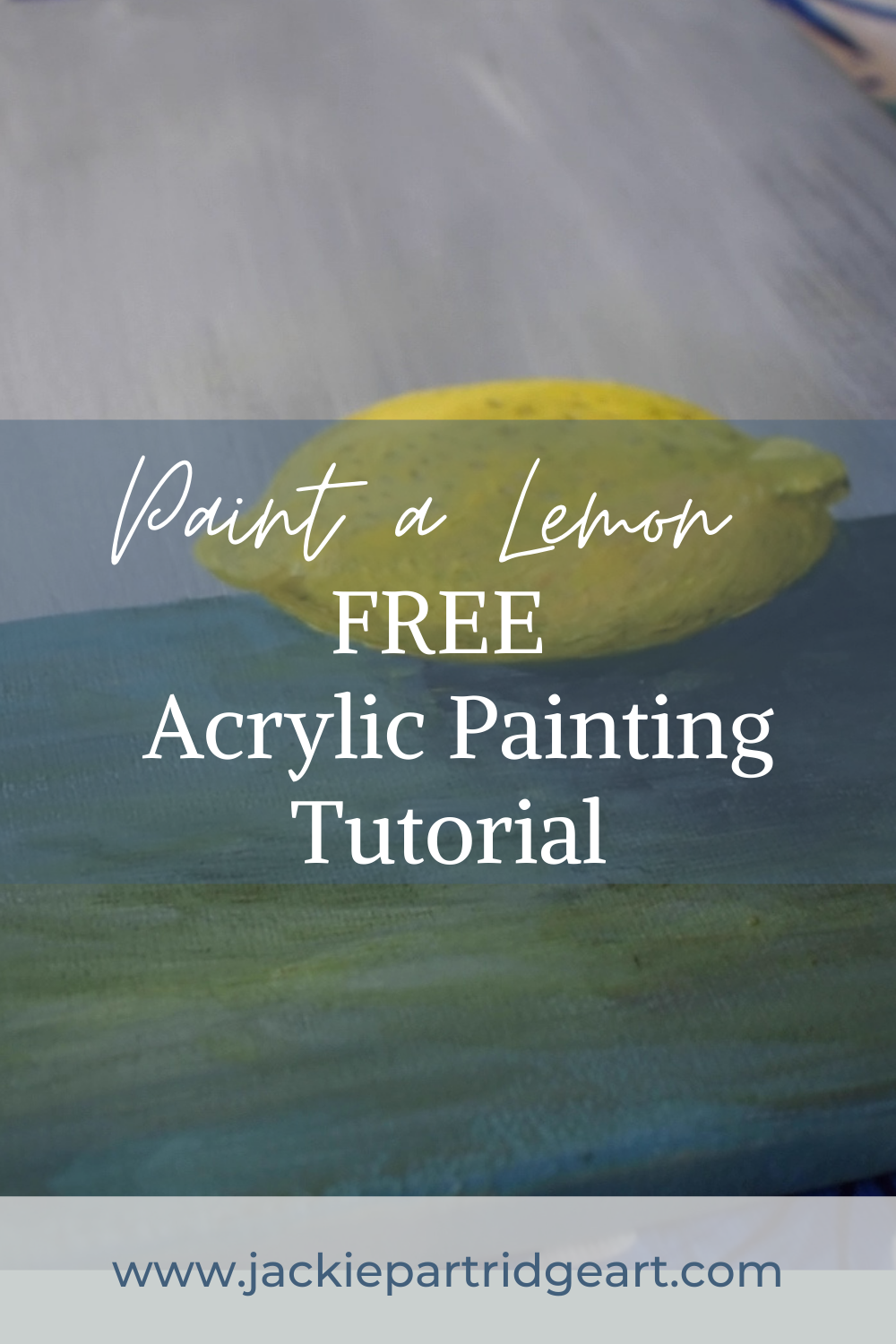 How to Make a Lemon Acrylic Painting — Jackie Partridge Art
