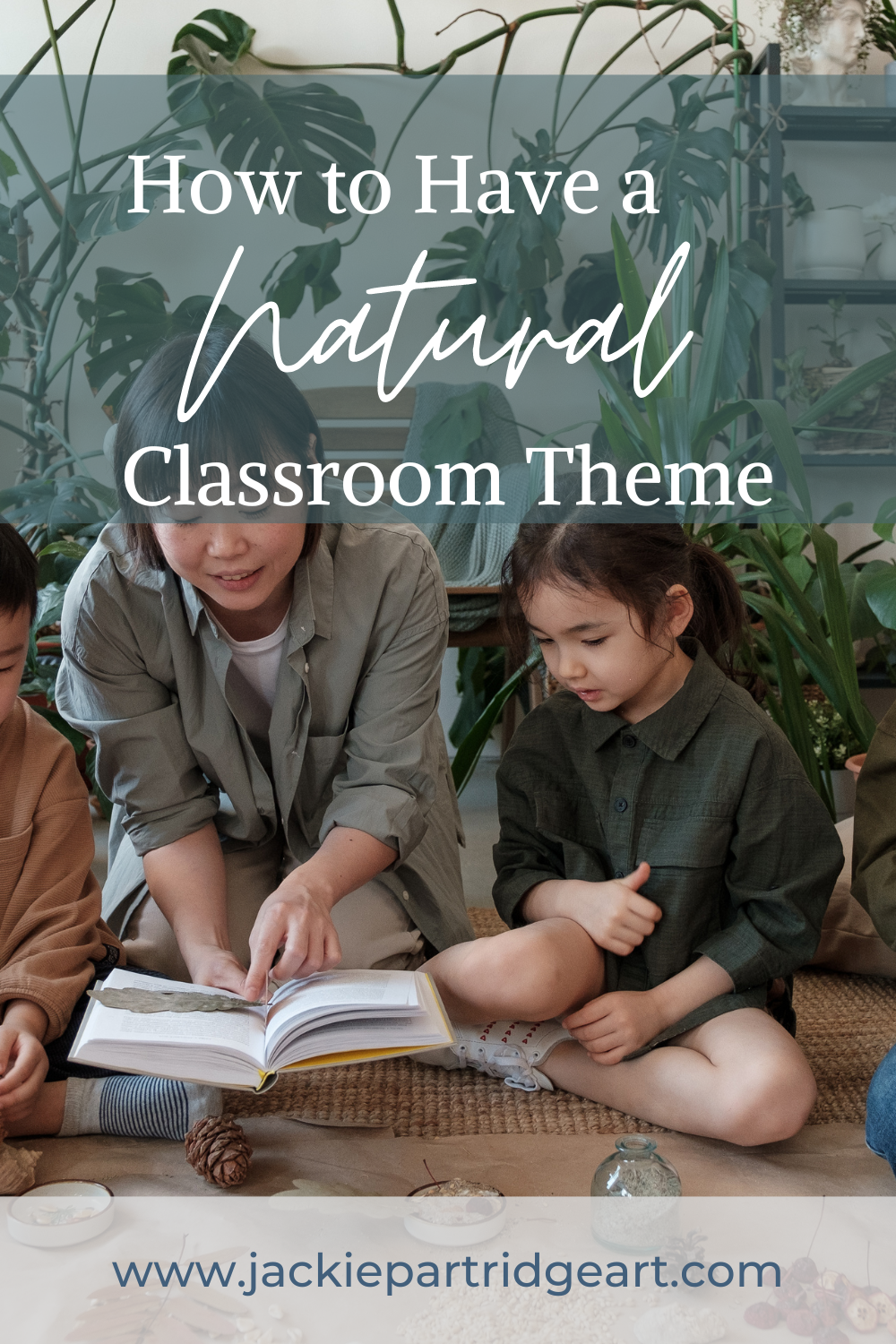How to Create a Natural Classroom Theme — Jackie Partridge Art
