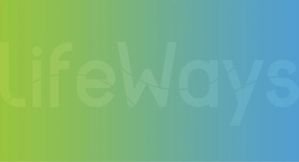 Our Values Matter — LifeWays