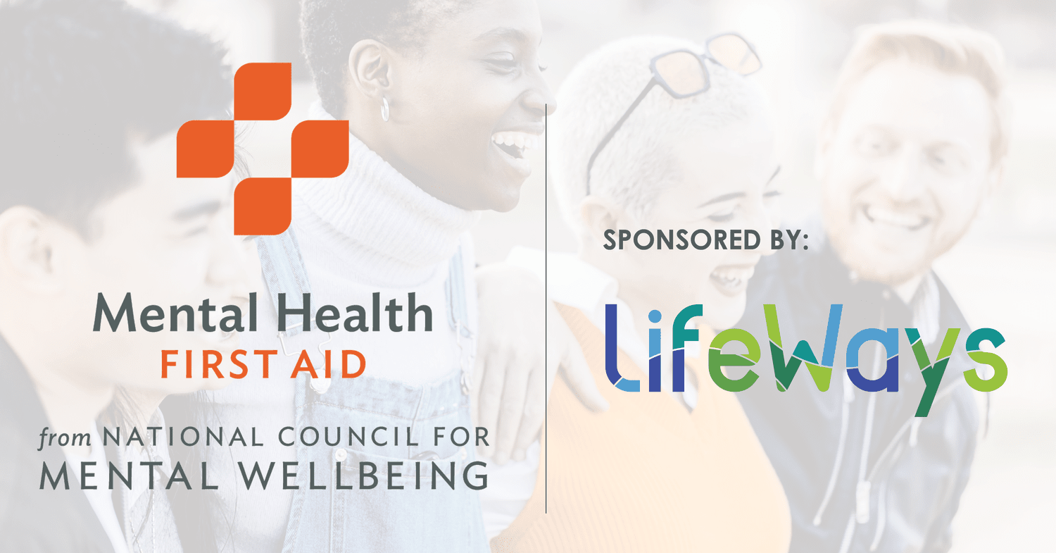 Adult Mental Health First Aid | December, Jackson Training — LifeWays