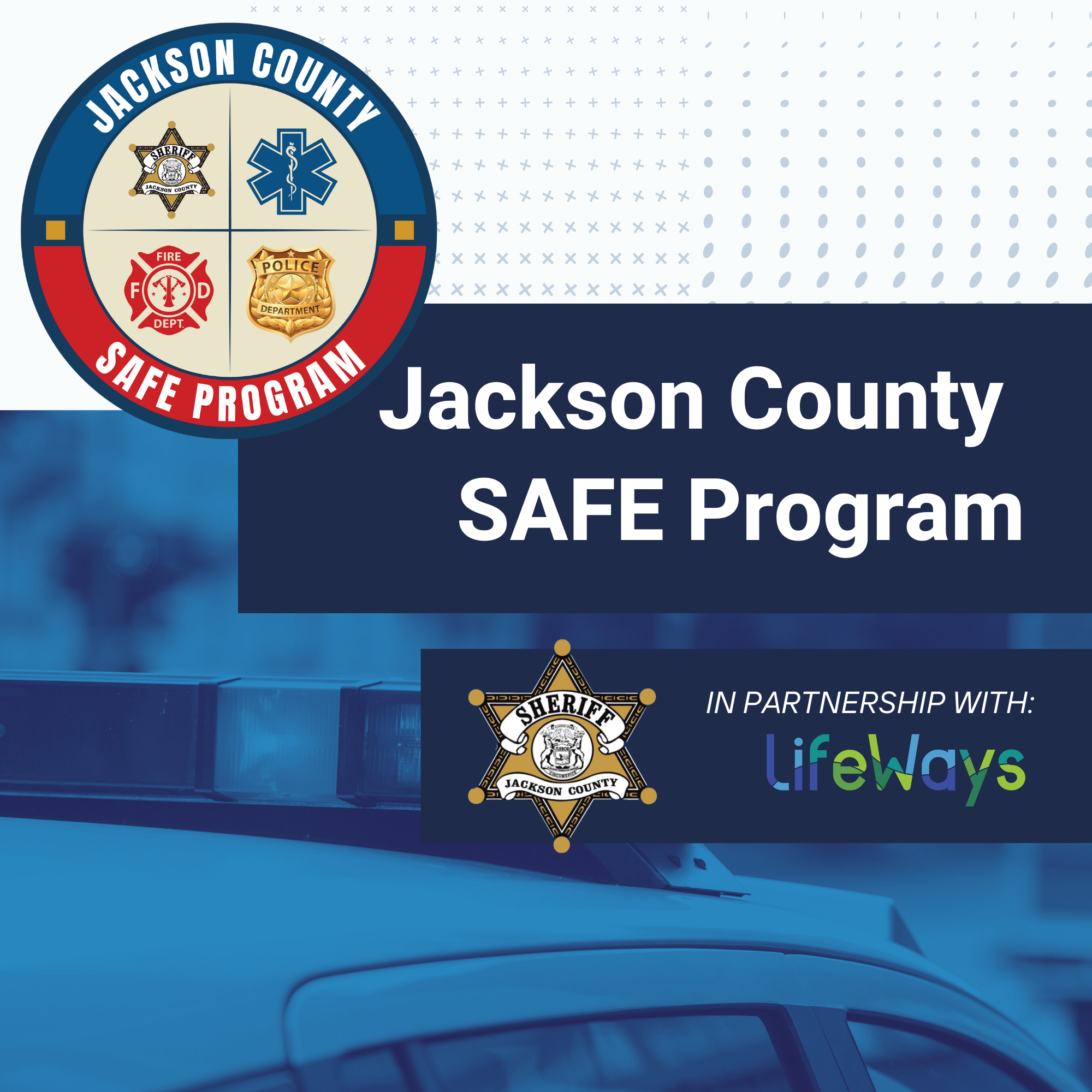 Jackson County Sheriff’s Office and LifeWays Launch the SAFE Program to ...