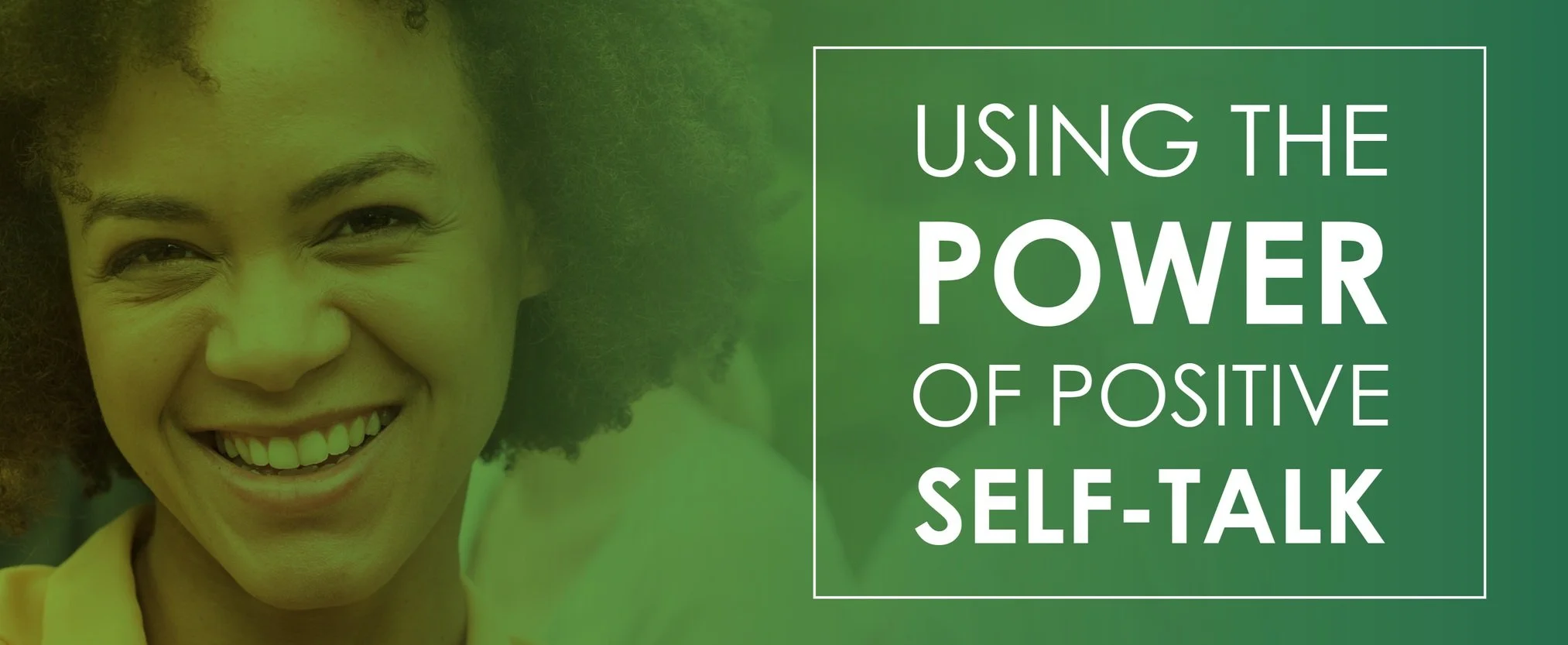 Using the Power of Positive Self-Talk — LifeWays