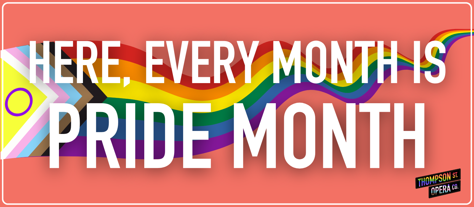 A Pride Month Letter from the EAD — Thompson Street Opera Company