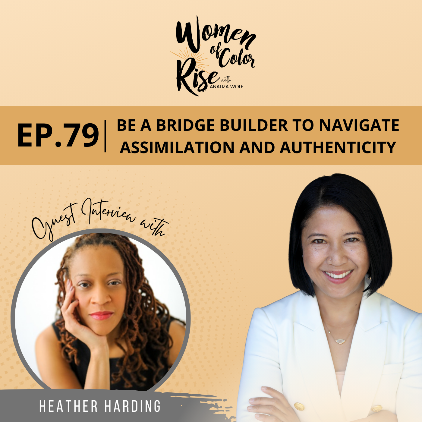 Ep 79 - How to Navigate Assimilation vs Authenticity with Heather ...