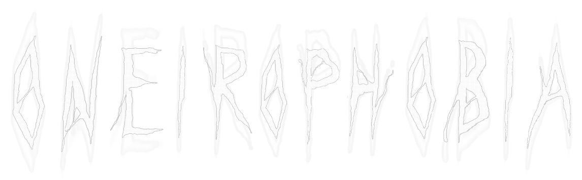 Oneirophobia Info — DHDesign