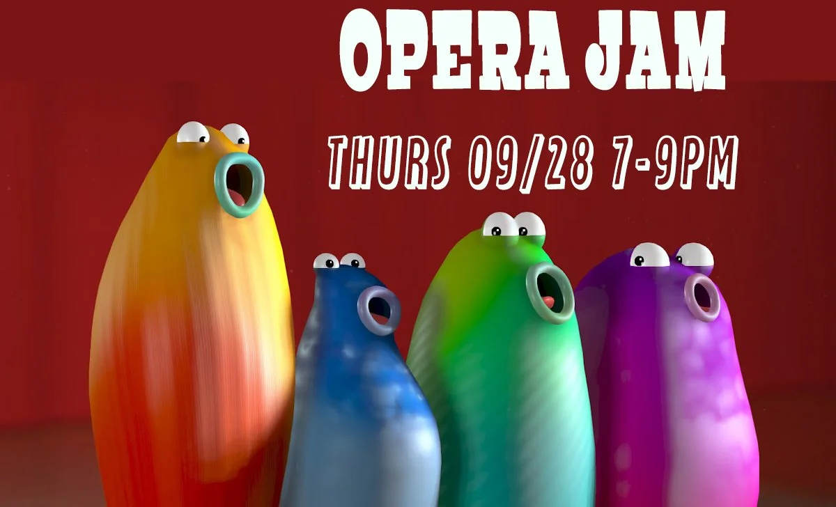 OPERA JAM SEPTEMBER 28TH 7-9PM — The Velvet Whip