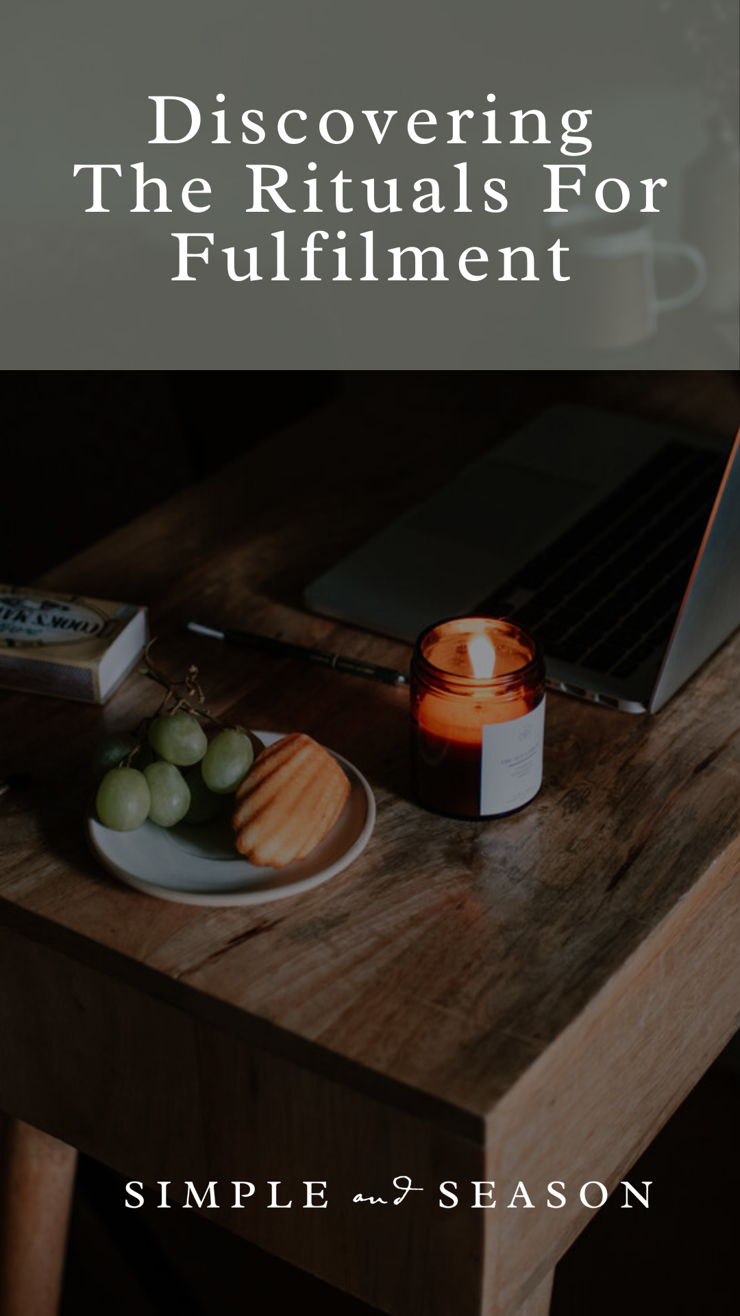 Discovering The Rituals For Fulfilment — Kayte Ferris