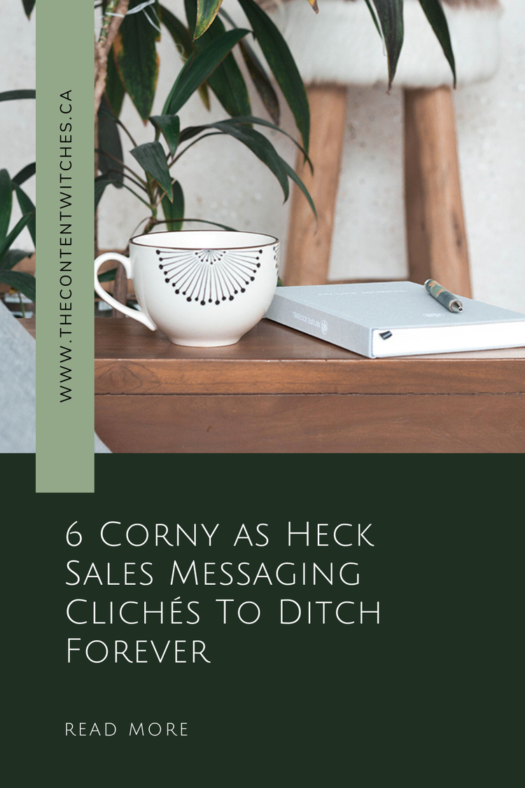 6 Corny as Heck Sales Messaging Clichés To Ditch forever — The Content ...