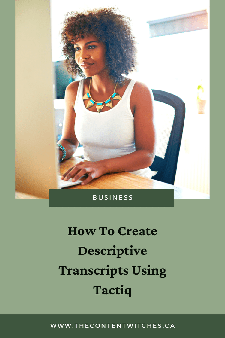 How To Create Descriptive Transcripts Using Tactiq — The Content Witches