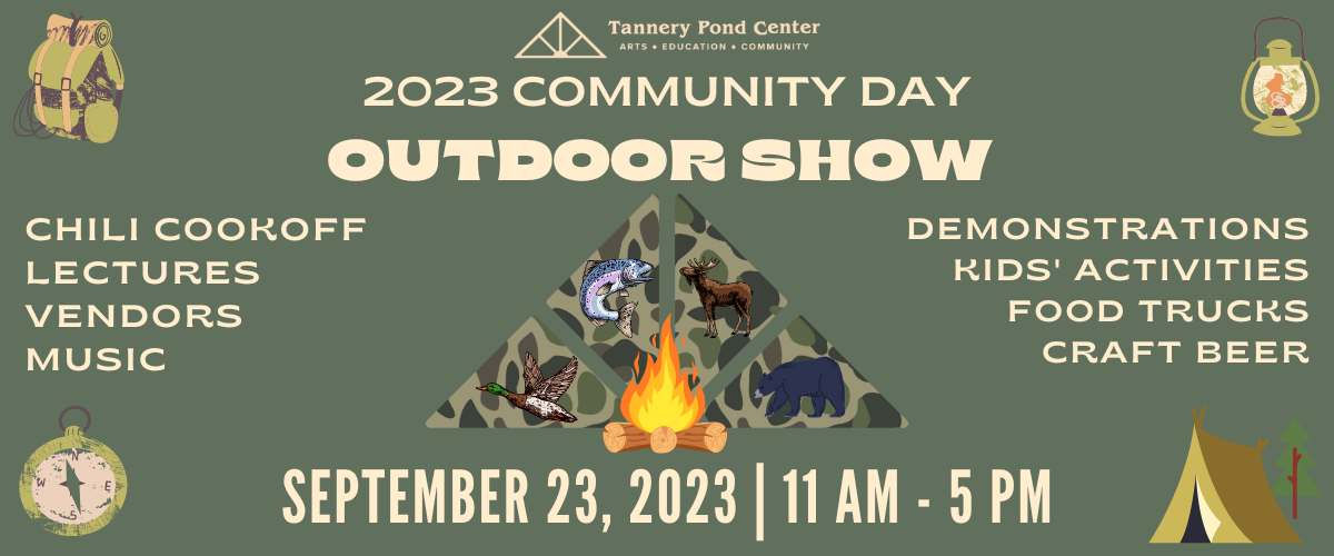 COMMUNITY DAY | Outdoor Show | Presented by TPC — Tannery Pond Center
