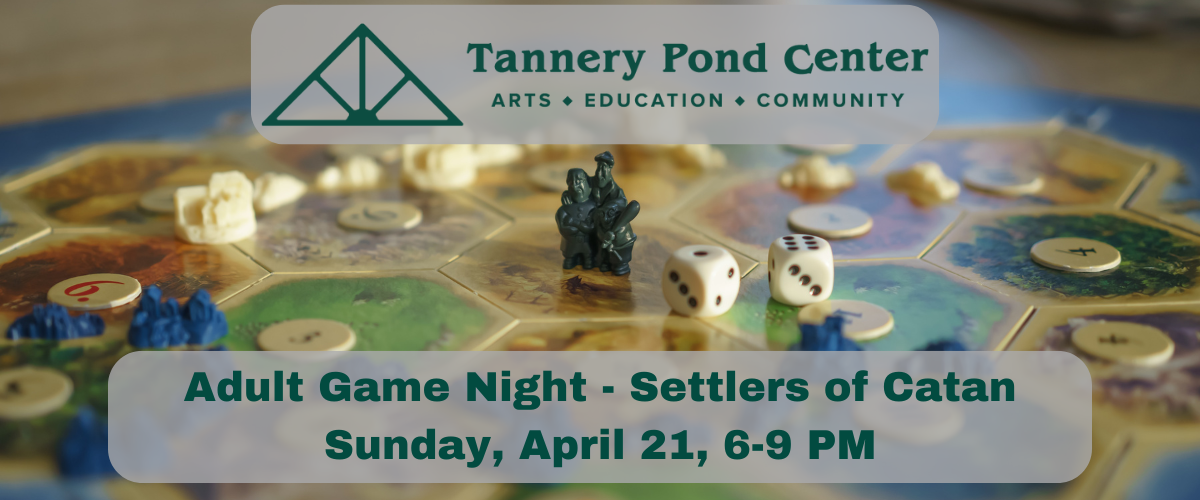EVENT | Adult Game Night Series | Settlers of Catan | Presented by TPC — Tannery Pond Center