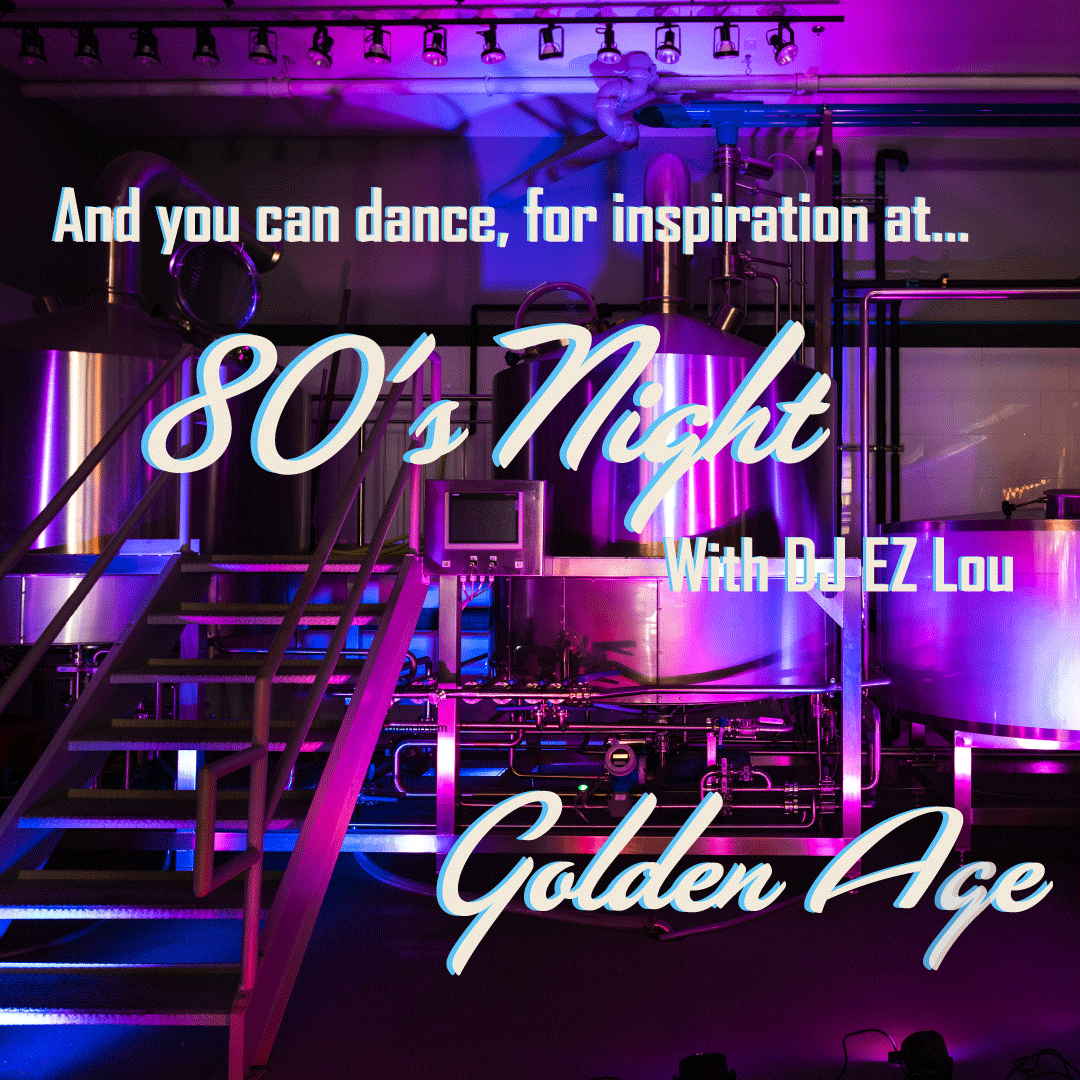 80s Night with DJ EZ Lou at Golden Age Beer Company ...