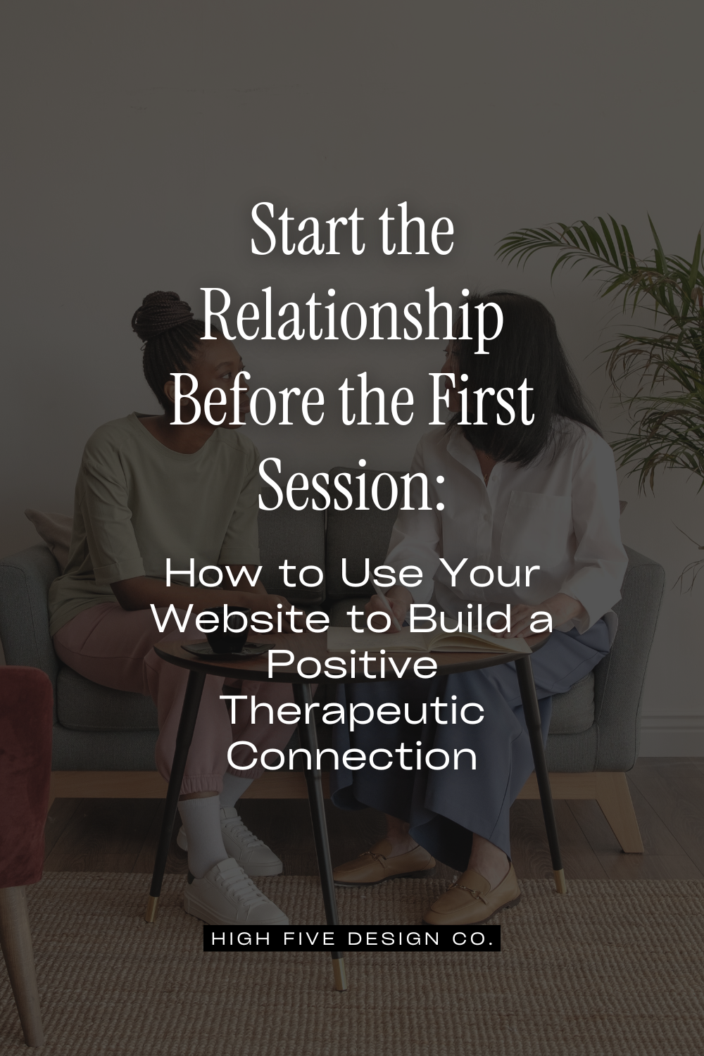 How to Use Your Website to Build a Positive Therapeutic Connection ...