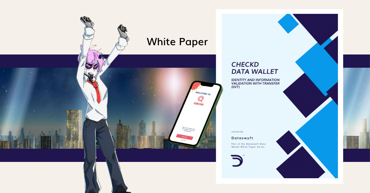 Identity and Information Validation with Transfer: CheckD Data Wallet White Paper — Dataswyft