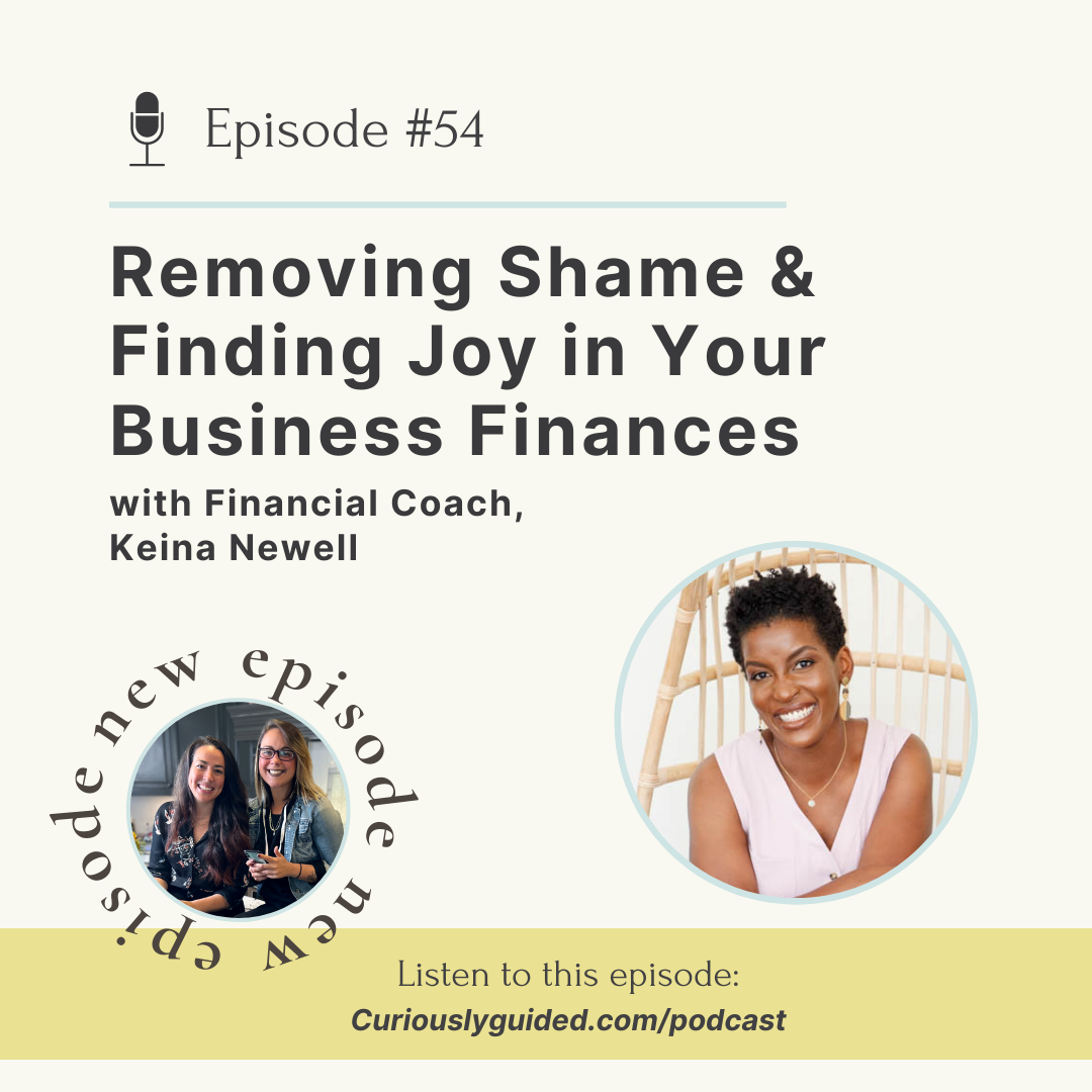 Ep.54 | Removing Shame & Finding Joy in Your Business Finances, with ...