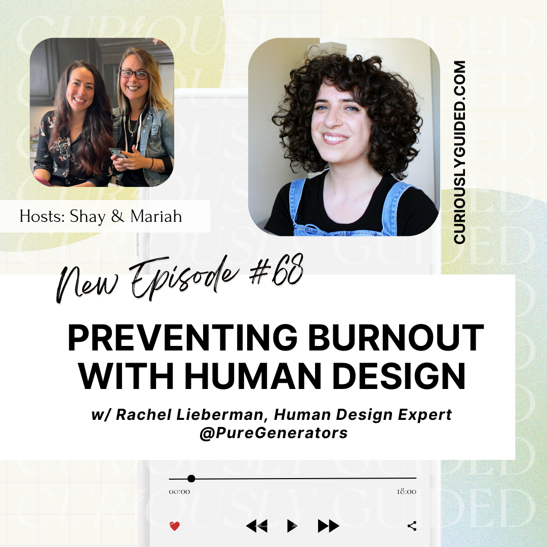 Ep.68 | Preventing Burnout with Human Design, with Rachel Lieberman ...