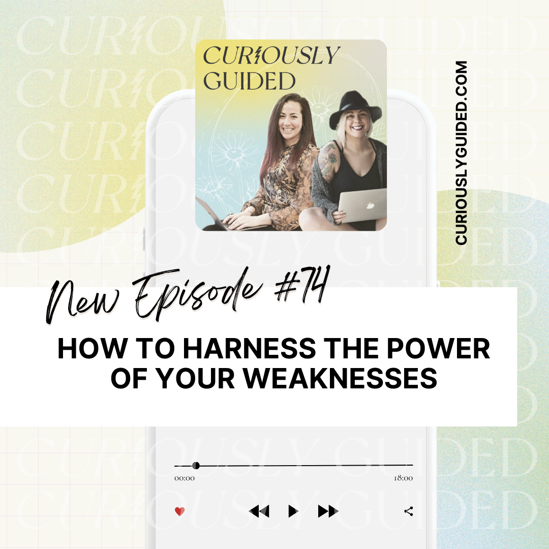 Ep 74 How To Harness The Power Of Your Weaknesses With Shay Mariah