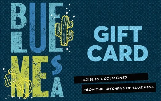 Gift Cards — Blue Mesa Grill