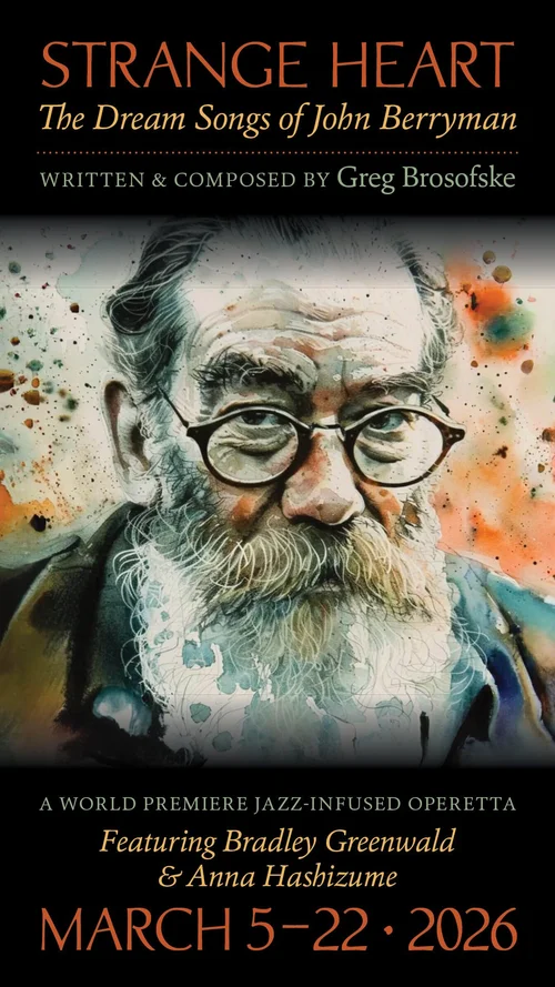 STRANGE HEART: The Dream Songs of John Berryman — Open Eye Theatre