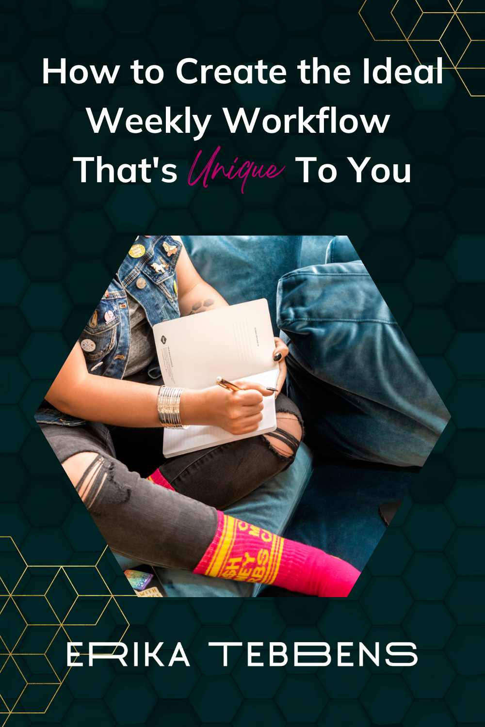 How to Create the Ideal Weekly Workflow That’s Unique to You — Erika ...