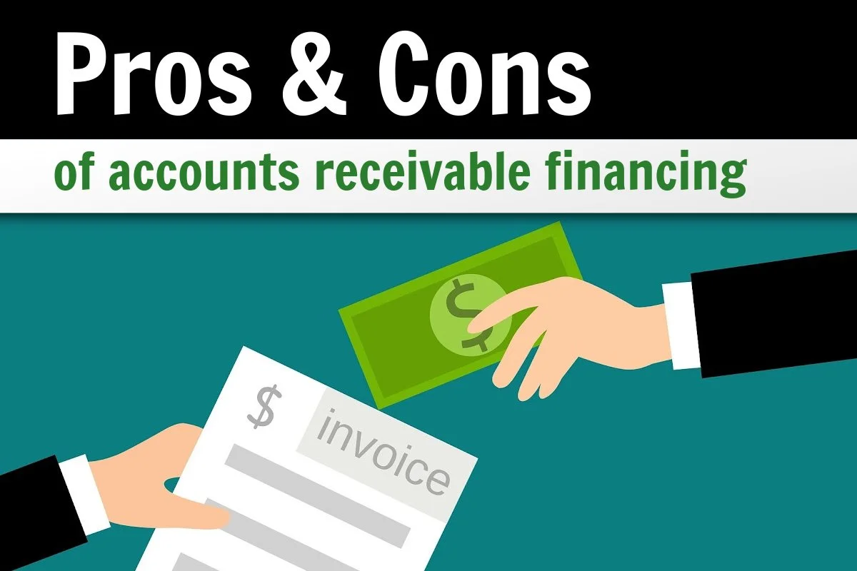 The Pros & Cons of Accounts Receivable Financing | Speritas Capital ...