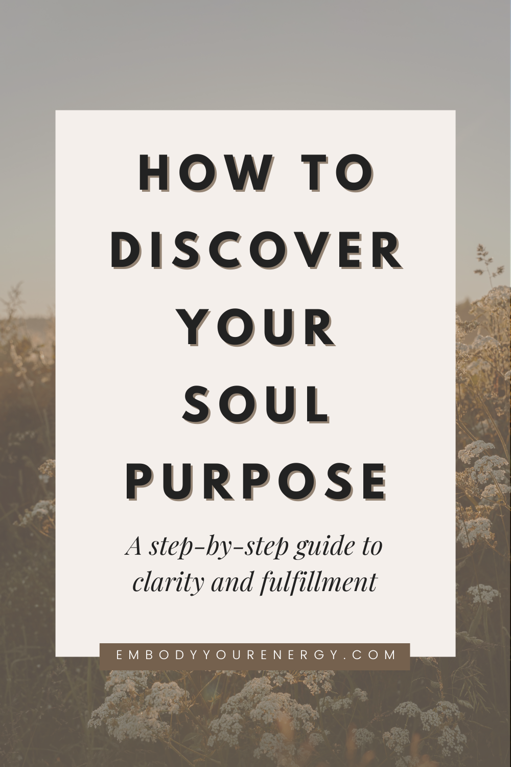 How to Discover Your Soul's Purpose — Embody Your Energy