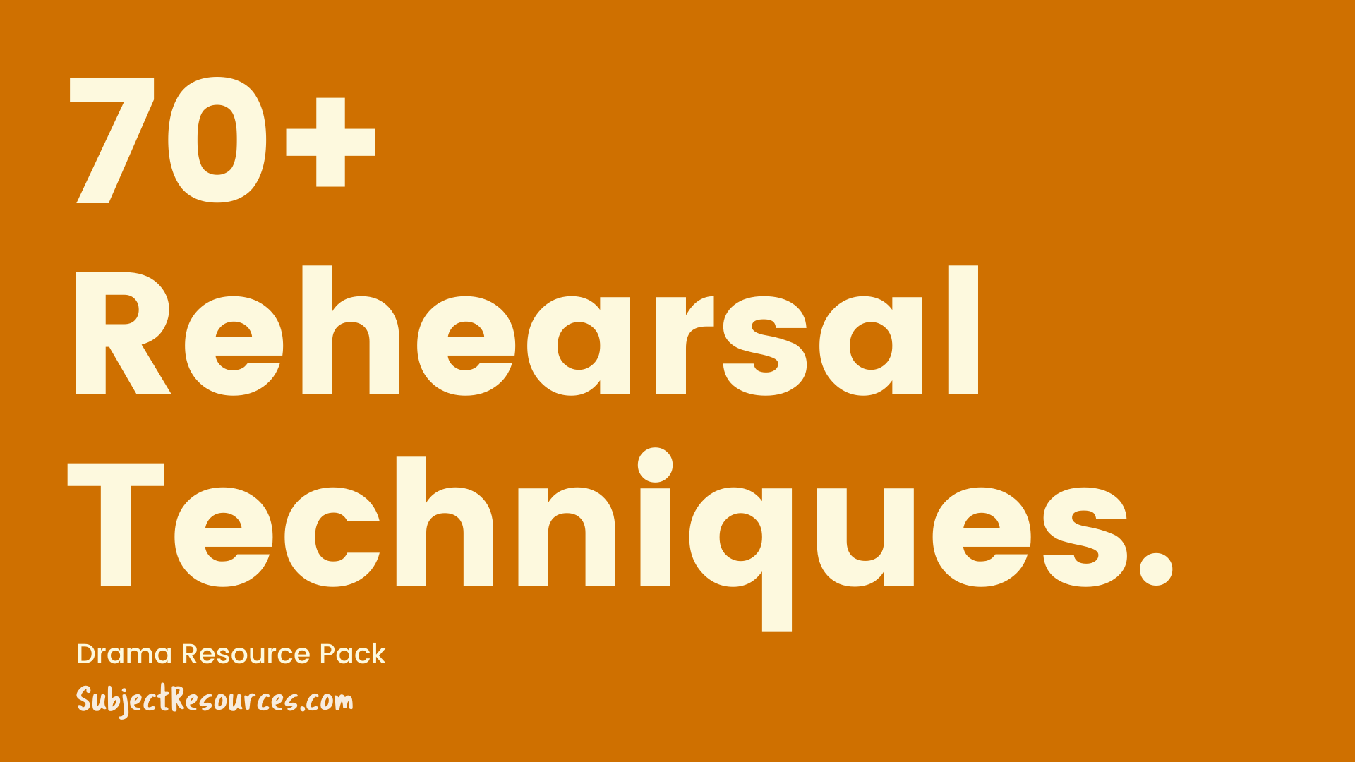 70+ Rehearsal Techniques Resource Pack — SubjectResources.com