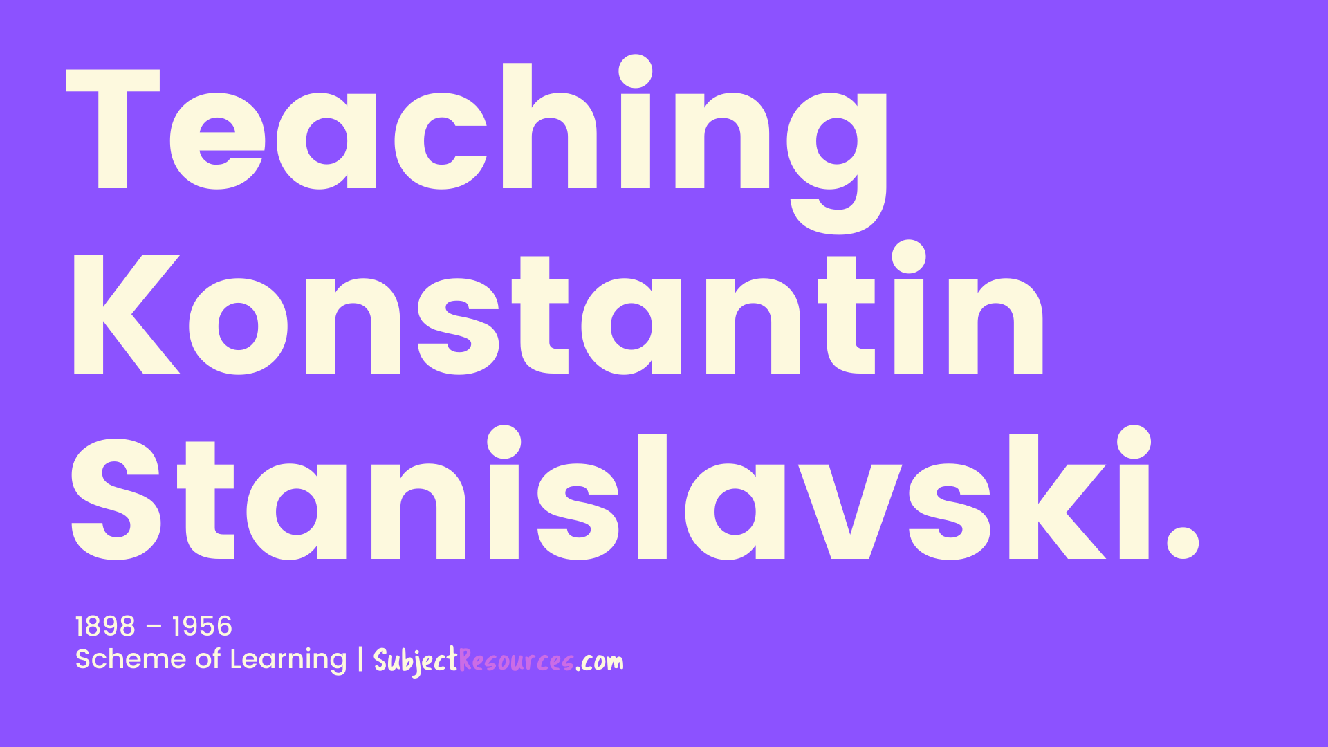Teaching Konstantin Stanislavski - Scheme of Learning ...