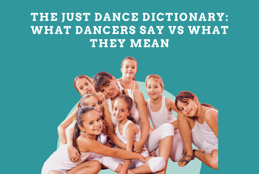 The Just Dance Dictionary: What Dancers Say vs What They Mean — Just ...