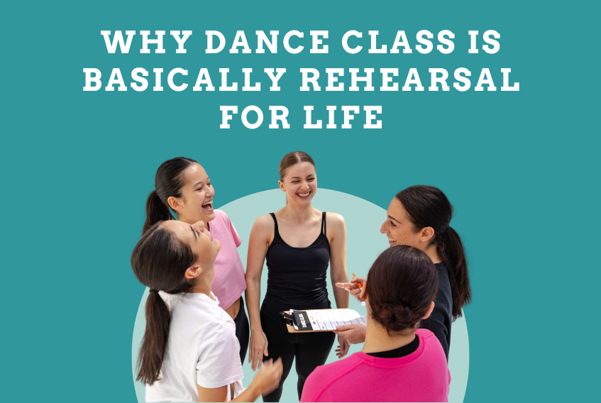 Why Dance Class is Basically Rehearsal for Life — Just Dance Dorchester