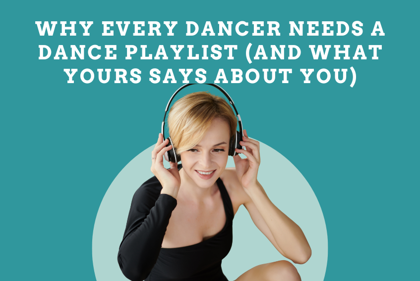 Why Every Dancer Needs a Dance Playlist (And What Yours Says About You ...