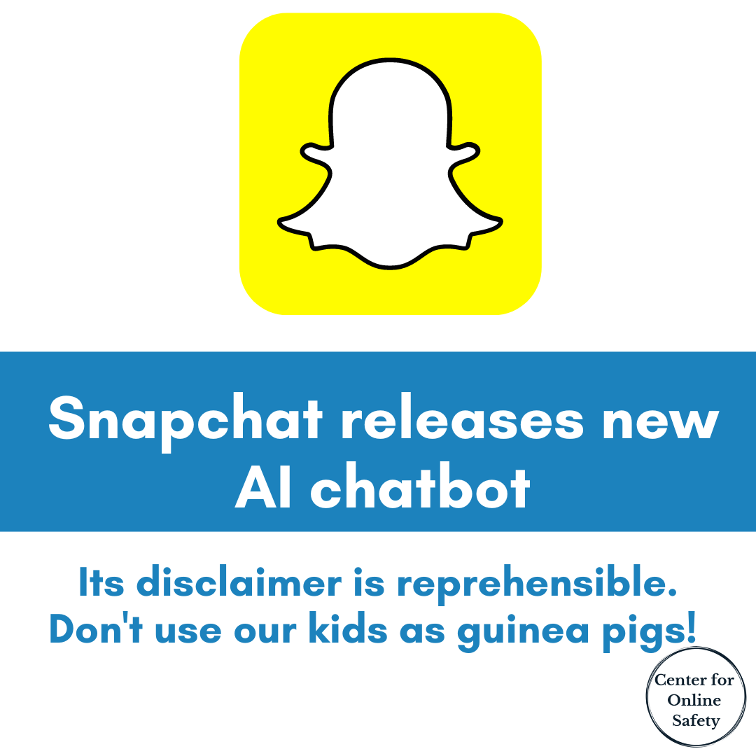 Snapchat’s new My AI Chatbot and a warning to parents — Center for ...