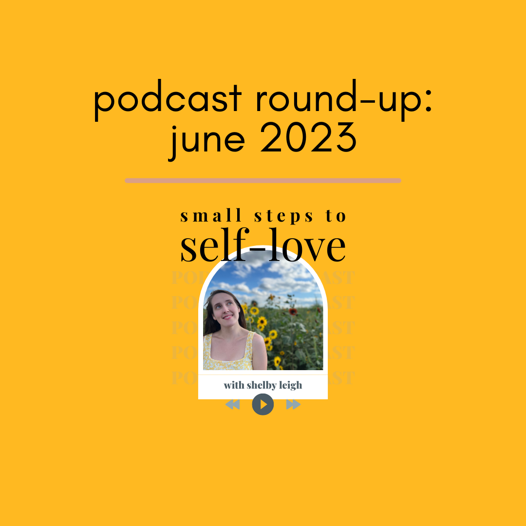 small steps to self-love podcast — shelby leigh