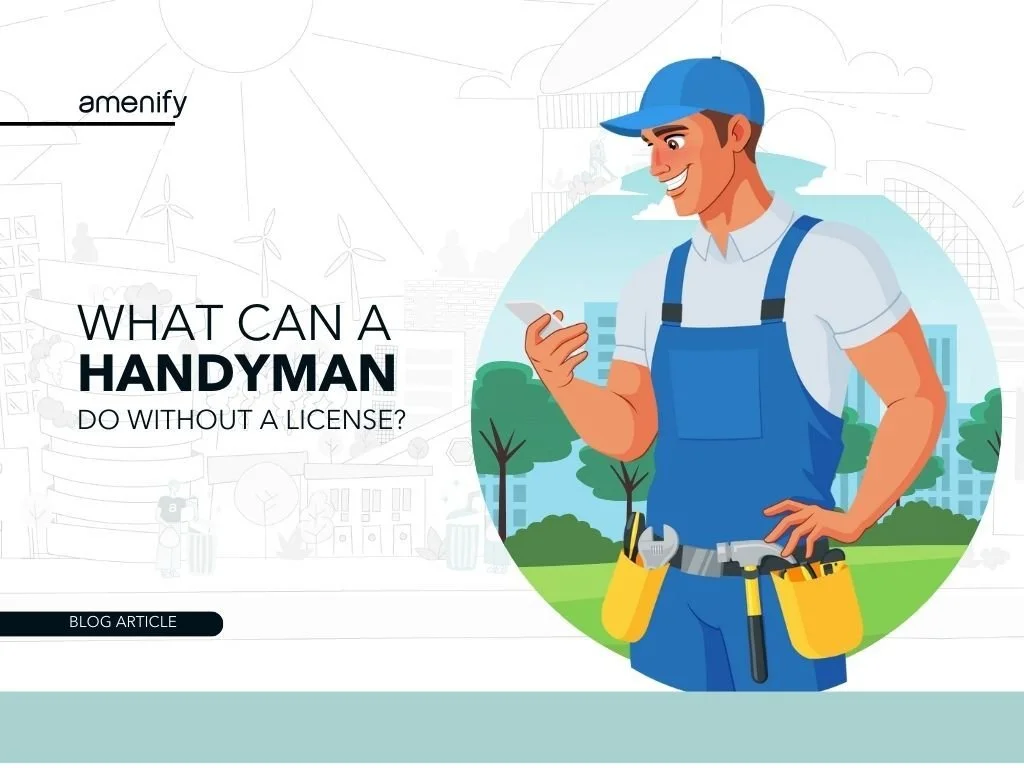 What Can a Handyman Do Without a License? — Amenify — Amenify
