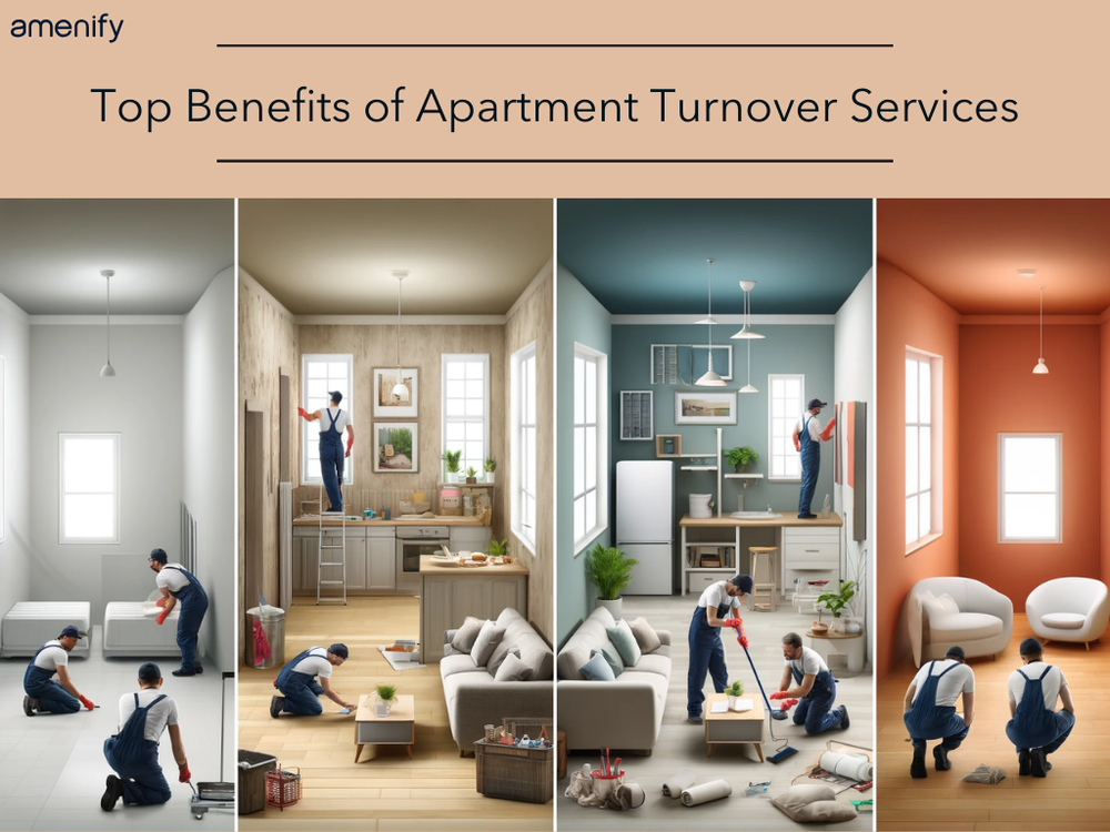 Top Benefits of Apartment Turnover Services — Amenify