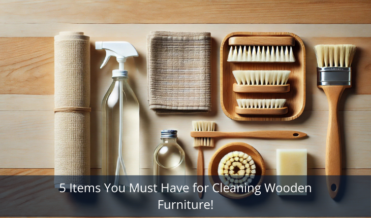 How to Clean Wooden Furniture: Expert Tips for a Polished, Long-Lasting ...
