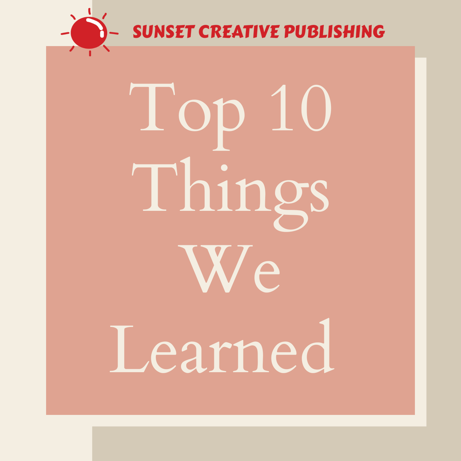 Top Ten Things We Learned After Doing Amazon KDP For a Year — Sunset Creative Publishing