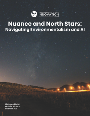Navigating Environmentalism and AI — Environmental Policy Innovation Center