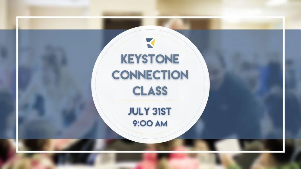 Keystone Connection Class — Keystone Church
