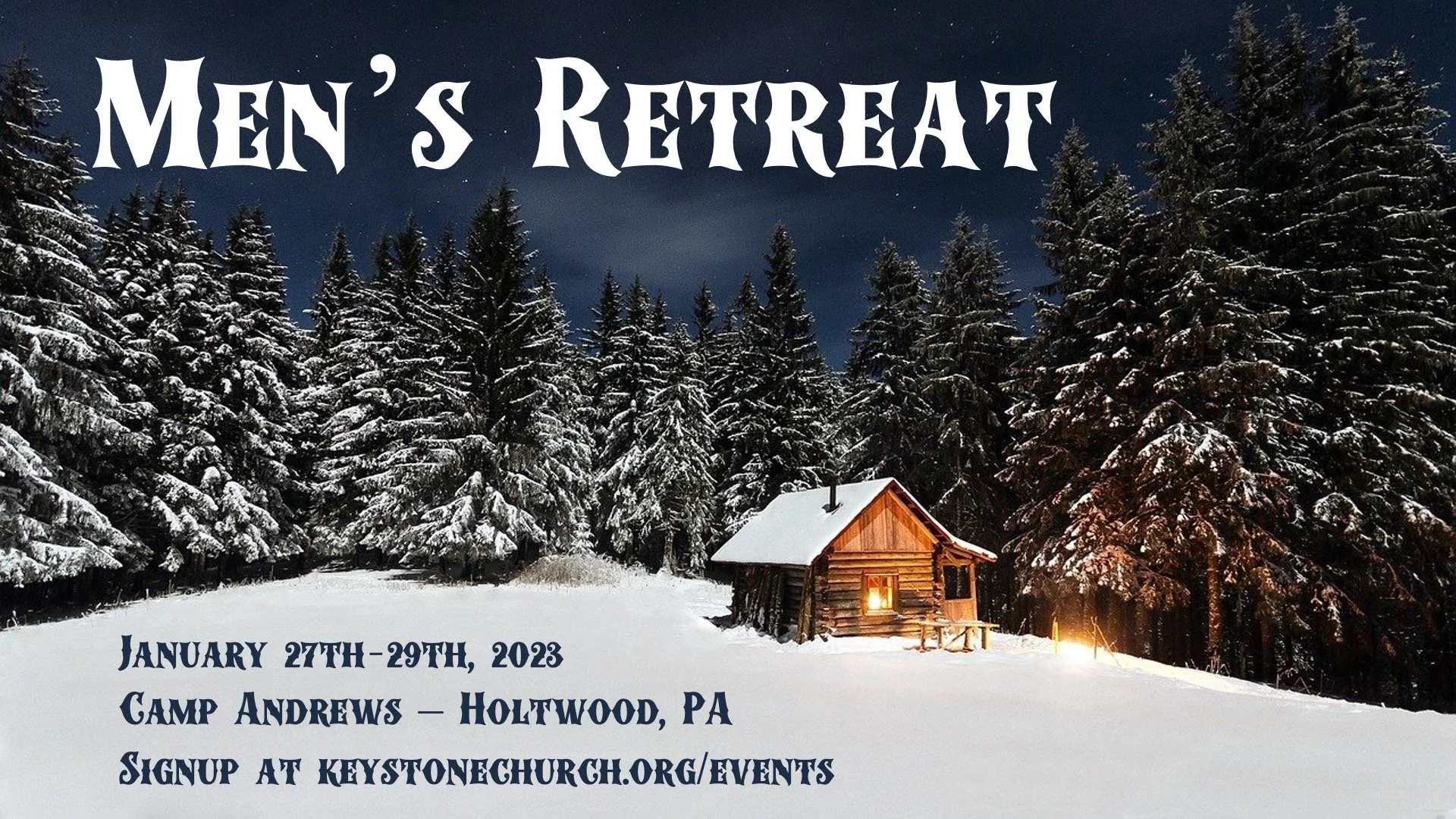 Men's Retreat 2023 — Keystone Church
