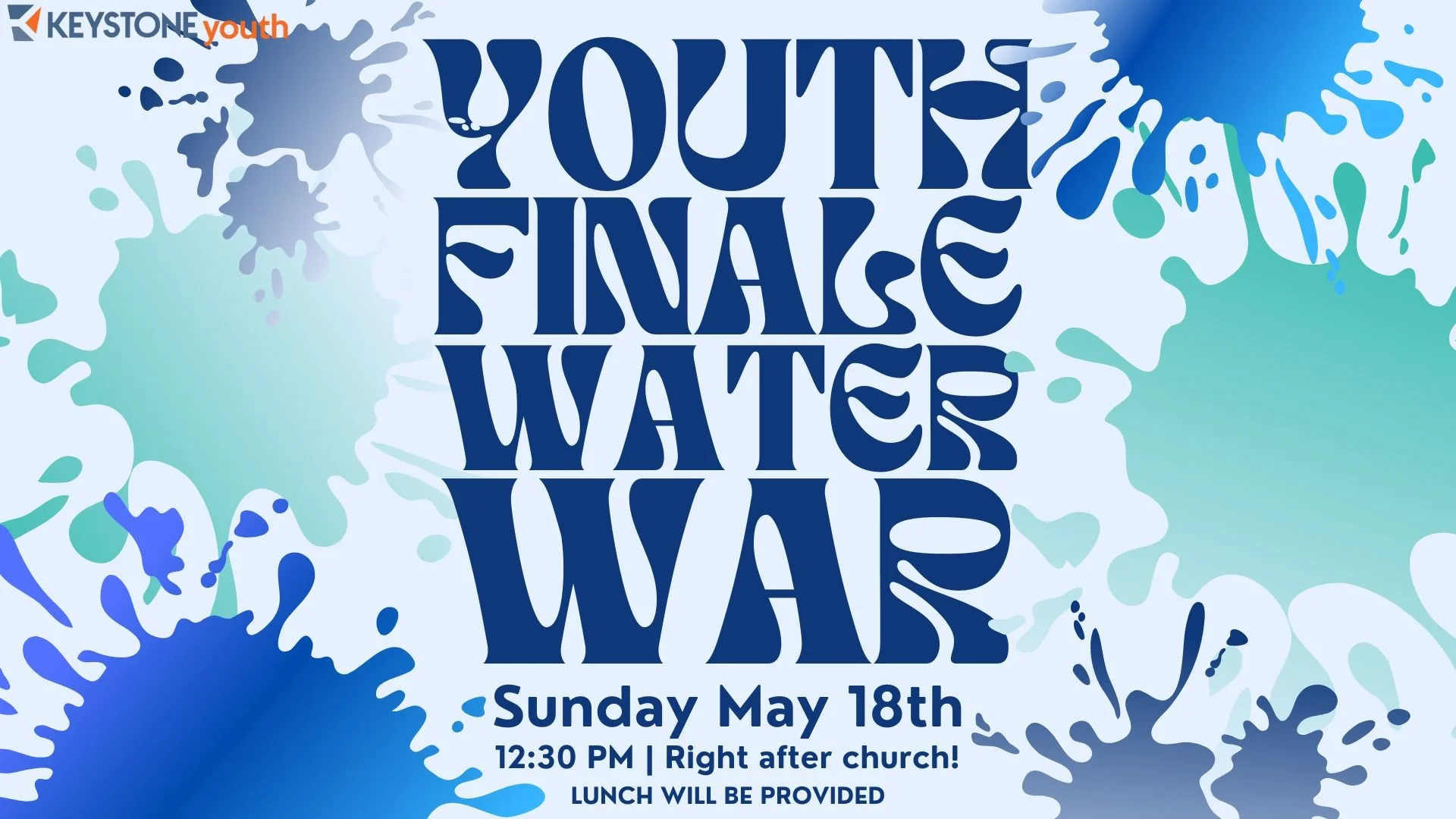 Youth Finale Water War! — Keystone Church