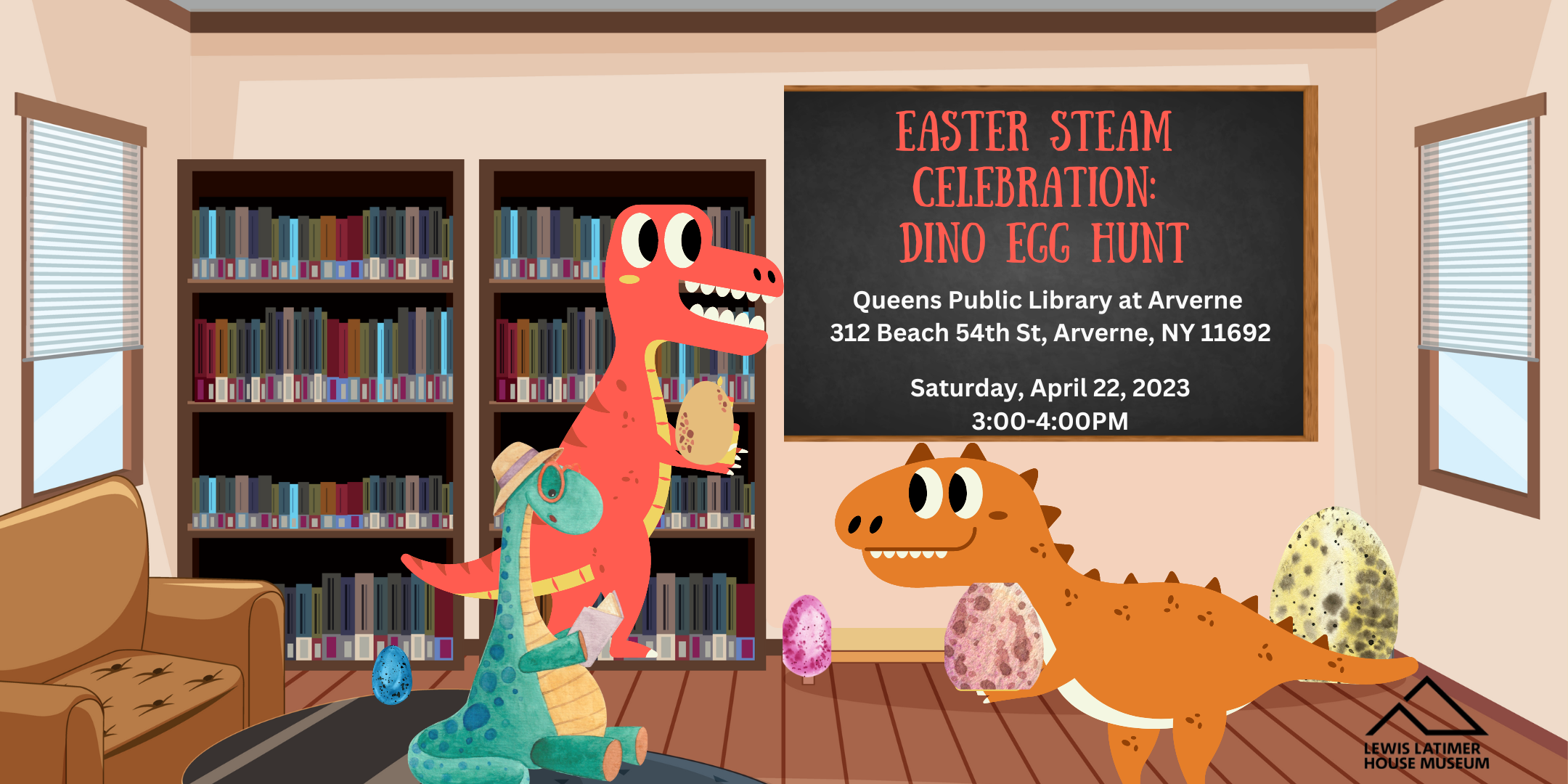 STEAM Easter Celebration: Dino Egg Hunt at QPL Arverne — Lewis Latimer ...