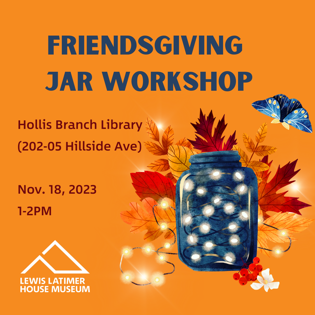 Friendsgiving Jar Workshop — Lewis Latimer House
