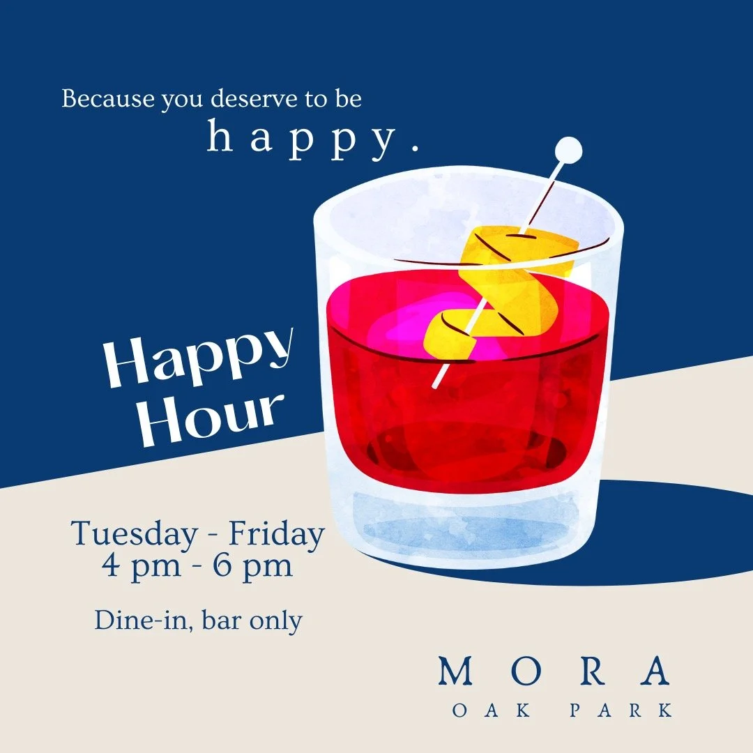 Mora Happy Hour Specials — Takeout 25