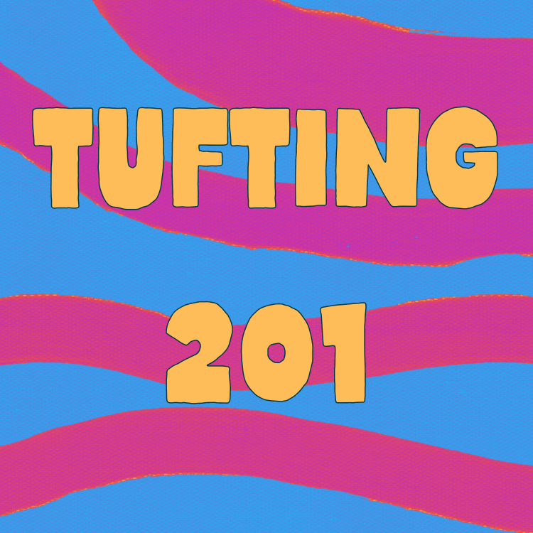 Rug Tufting Classes Los Angeles — Tuft House L.A.